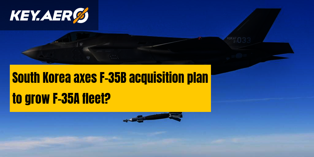 South Korea axes F-35B acquisition plan to grow F-35A