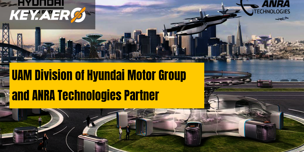 UAM Division of Hyundai Motor Group and ANRA Technologies