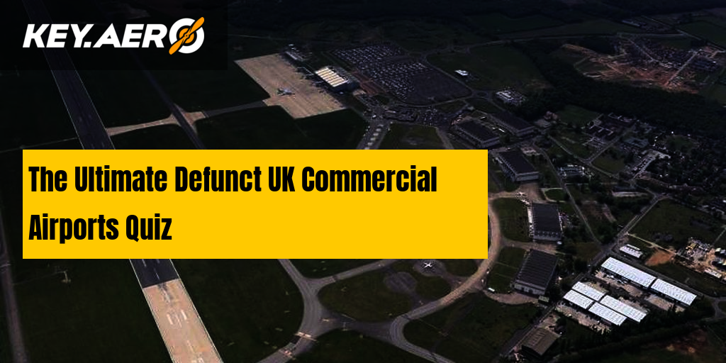 The Ultimate Defunct UK Commercial Airports Quiz