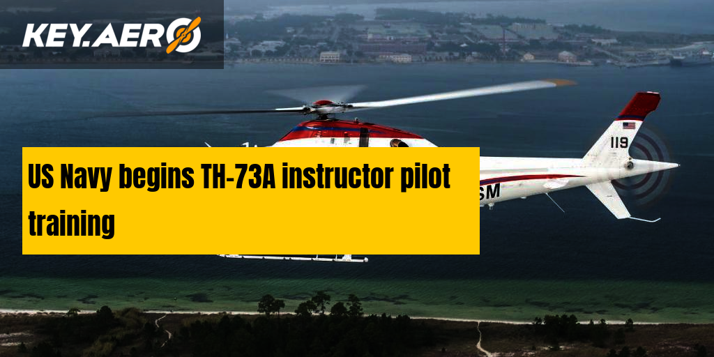 US Navy begins TH-73A instructor pilot training