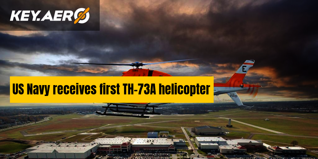 US Navy receives first TH-73A helicopter