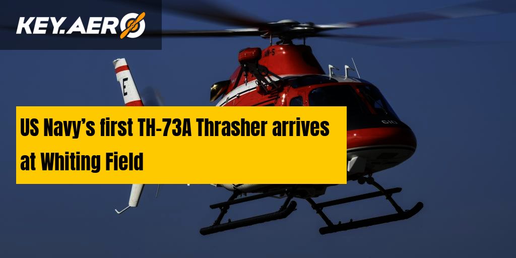 US Navy's first TH-73A Thrasher arrives at Whiting Field