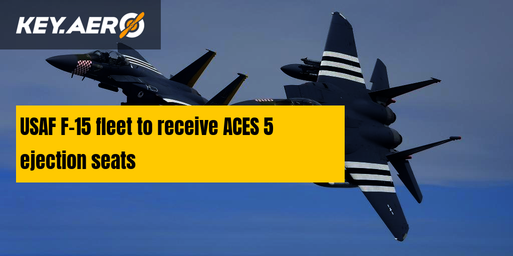 USAF F-15 fleet to receive ACES 5 ejection seats