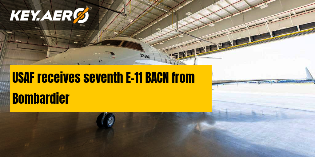 USAF receives seventh E-11 BACN from Bombardier