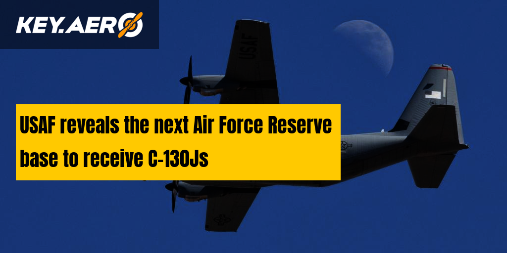 USAF Reveals The Next Air Force Reserve Base To Receive C 130Js