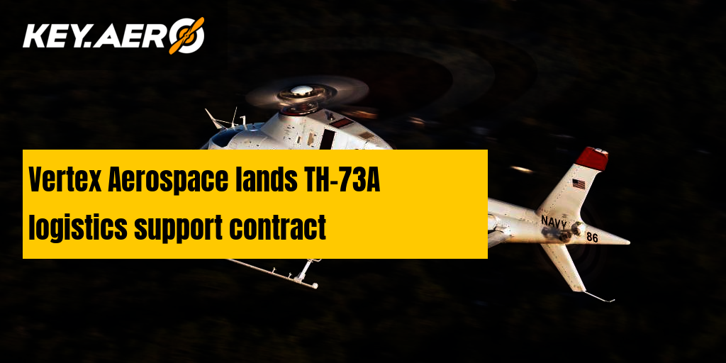 Vertex Aerospace lands TH-73A logistics support contract