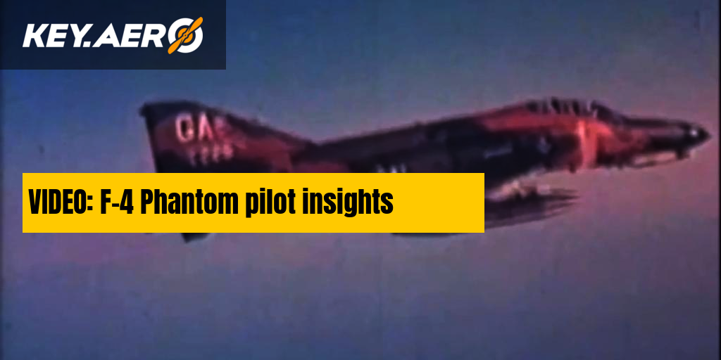 VIDEO: F-4 Phantom pilot insights