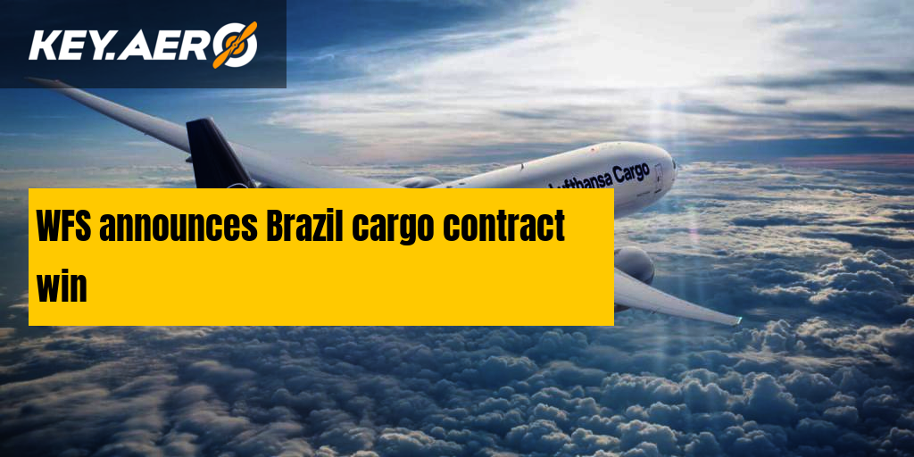 WFS announces Brazil cargo contract win