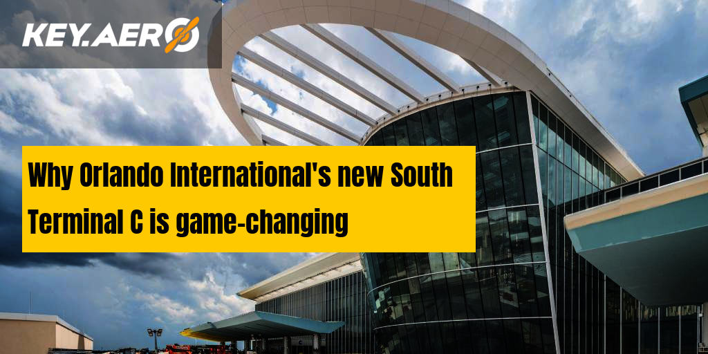 Why Orlando International's new South Terminal C is game-changing