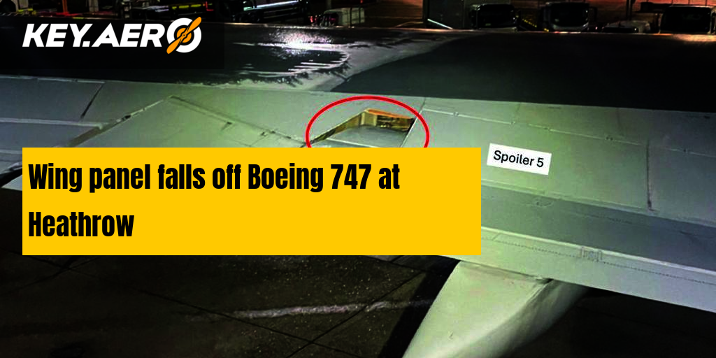 Wing panel falls off Boeing 747 at Heathrow