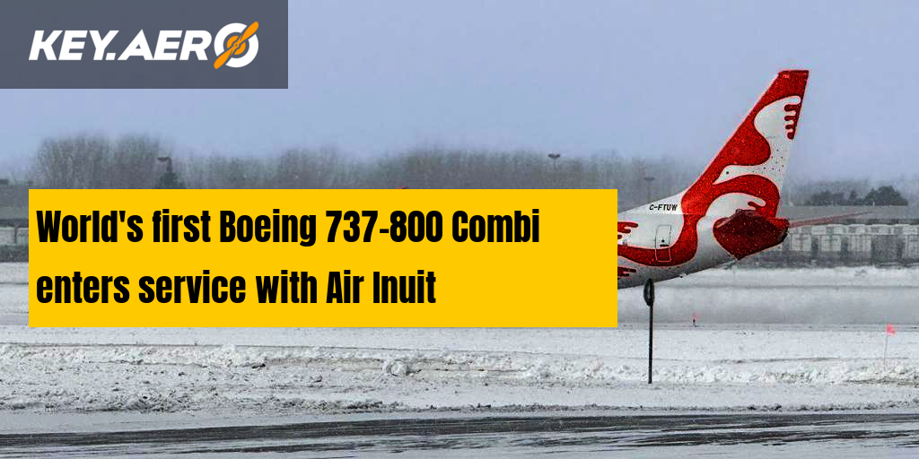 World first Boeing 737-800 Combi enters service with Air
