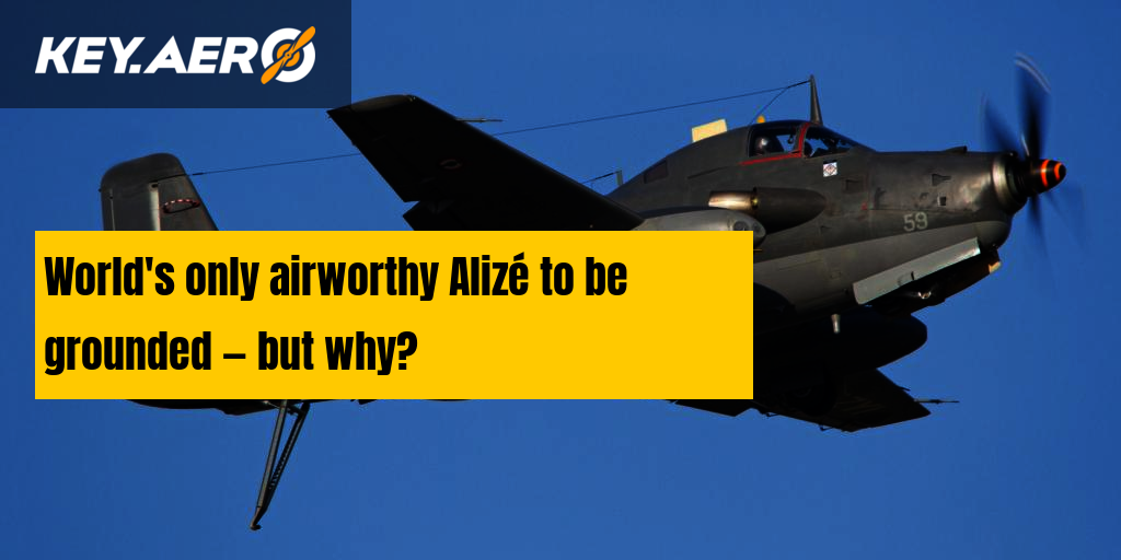 World's only airworthy Alizé to be grounded — but why?