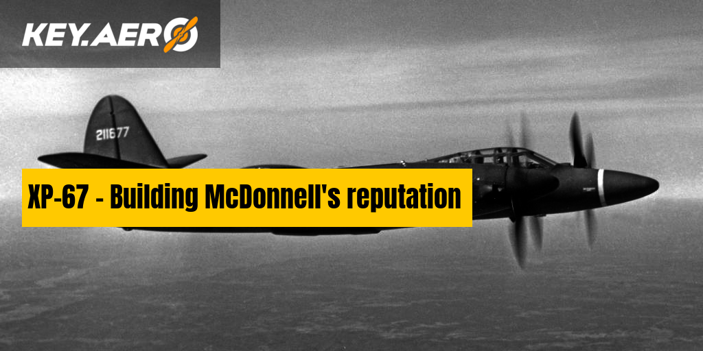 XP-67 - Building McDonnell's reputation