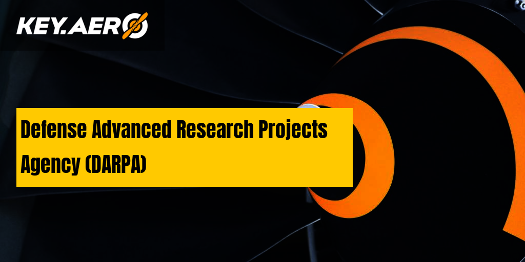 Defense Advanced Research Projects Agency (DARPA) | Key Aero