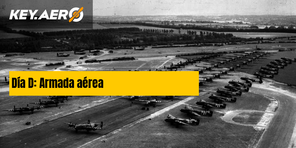 Día D Operación Overlord 6 de junio de 1944 | Exclusivo de Key.Aero