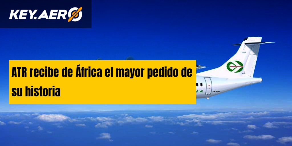 ATR recibe de África el mayor pedido de su historia