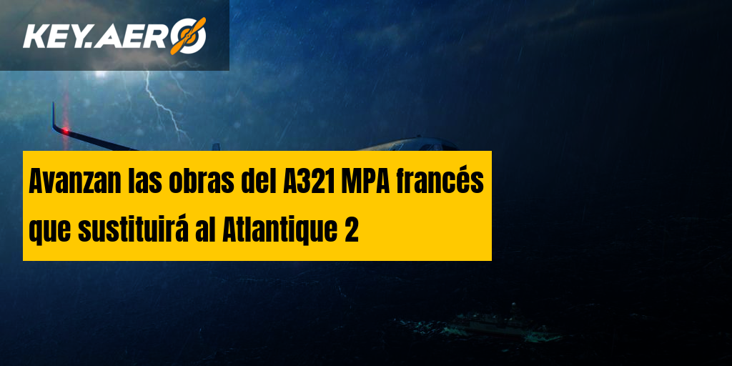 Avanzan las obras del A321 MPA francés que sustituirá al