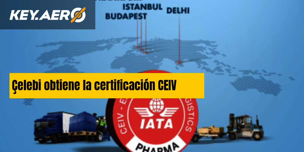 Çelebi obtiene la certificación CEIV