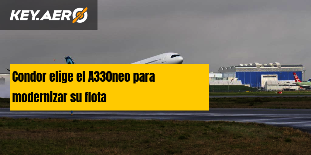 Condor elige el A330neo para modernizar su flota