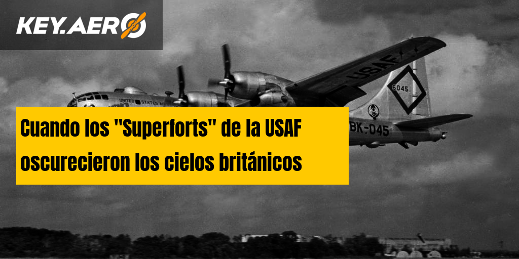 Cuando los "Superforts" de la USAF oscurecieron los cielos