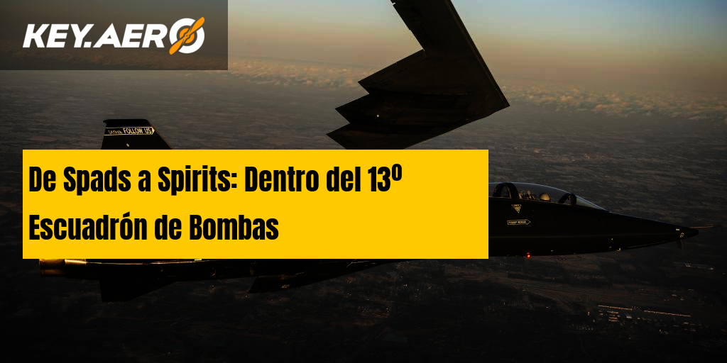 De Spads a Spirits: Dentro del 13º Escuadrón de Bombas
