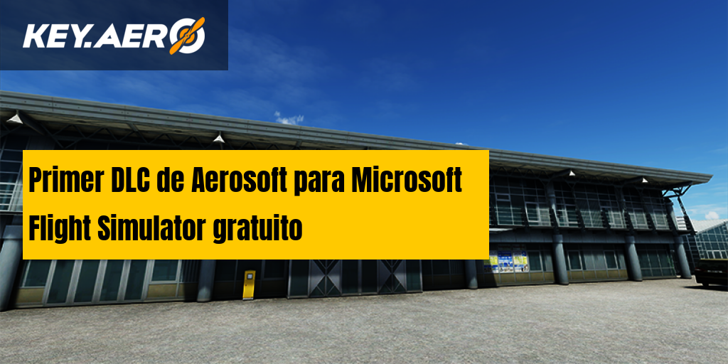 DLC de Aerosoft para Microsoft Flight Simulator gratis