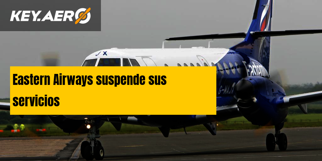 Eastern Airways suspende sus servicios