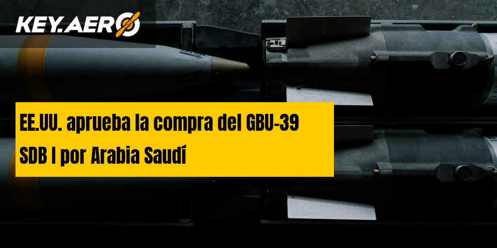 EE.UU. aprueba la compra del GBU-39 SDB I por Arabia Saudí