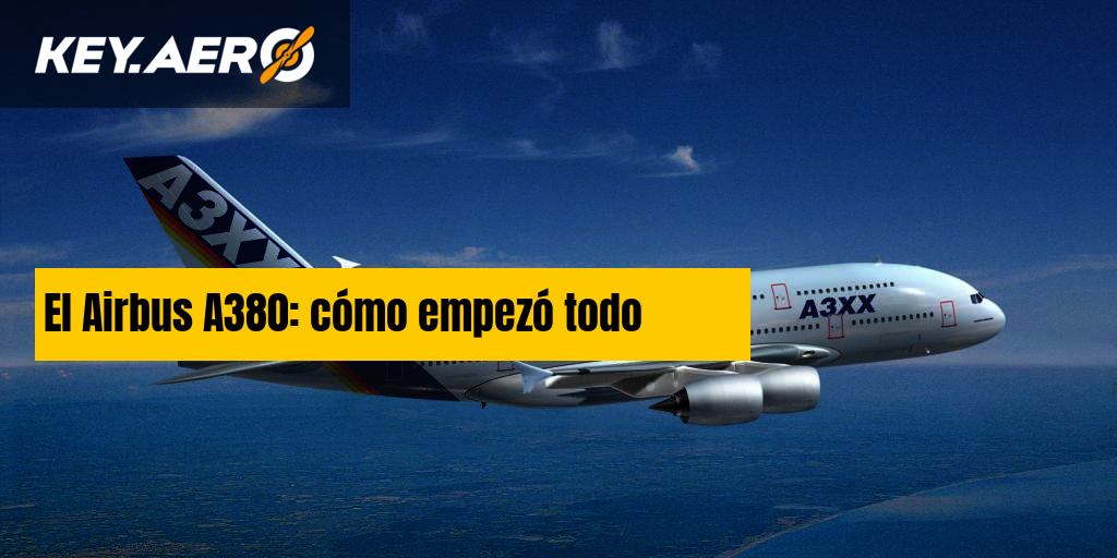 El Airbus A380: cómo empezó todo