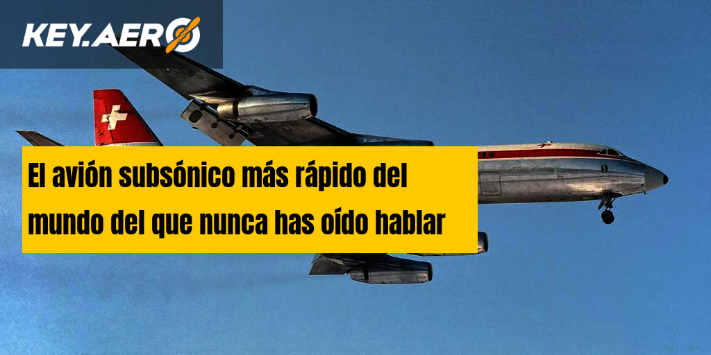 El avión subsónico más rápido del mundo del que nunca has