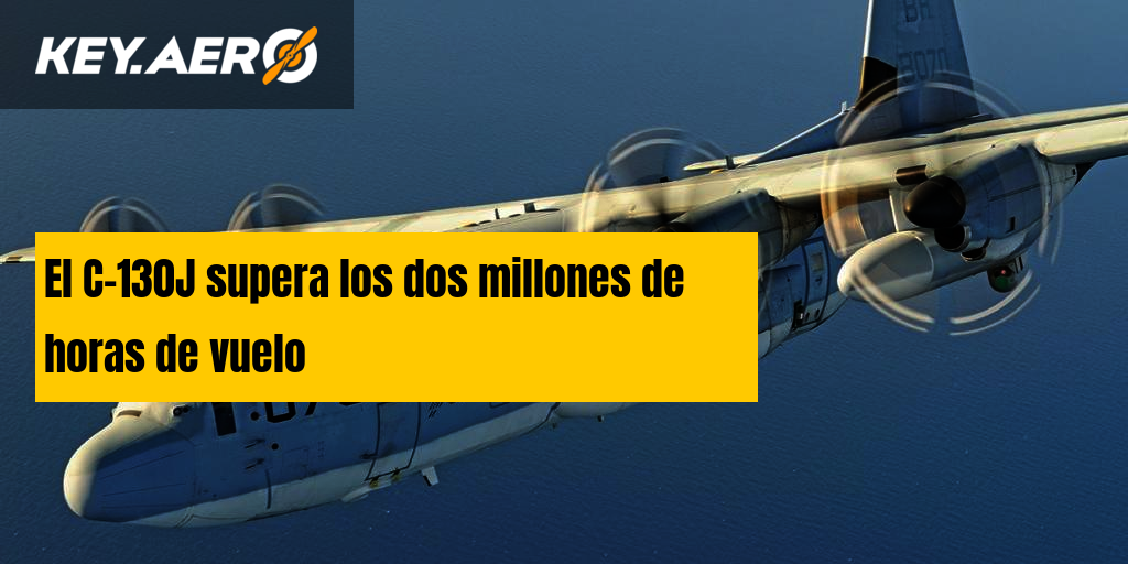 El C-130J supera los dos millones de horas de vuelo