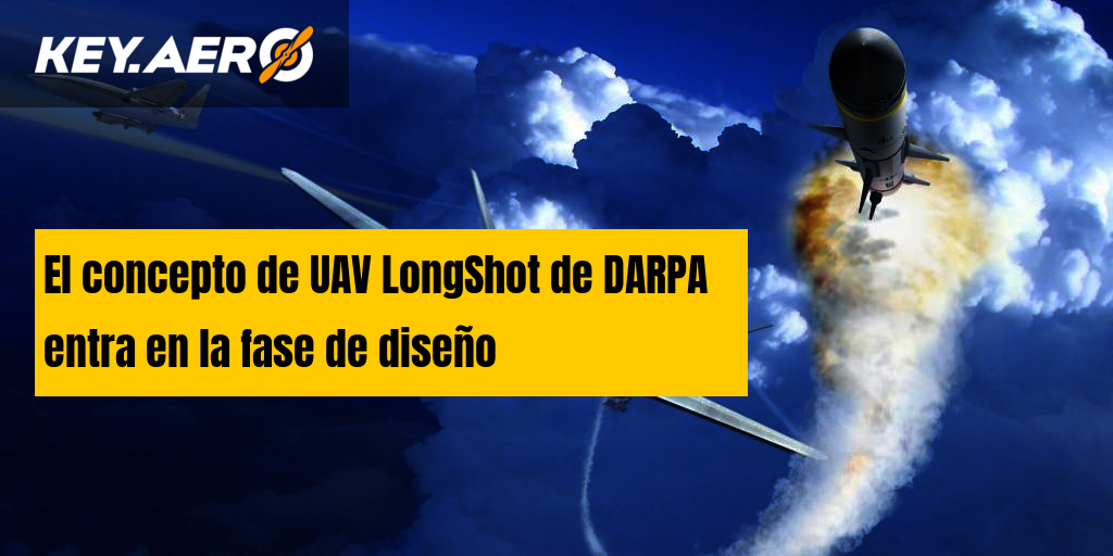 El concepto de UAV LongShot de DARPA entra en la fase de diseño