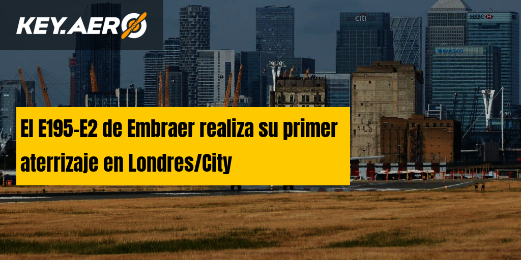 El E195-E2 de Embraer realiza su primer aterrizaje en