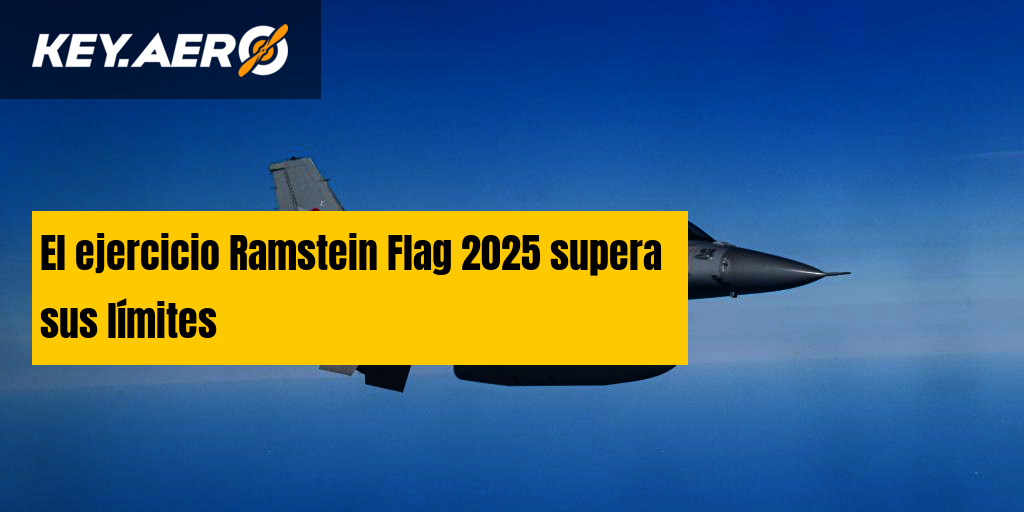 El ejercicio Ramstein Flag 2025 supera sus límites