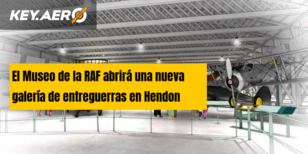 El Museo de la RAF abrirá una nueva galería de entreguerras