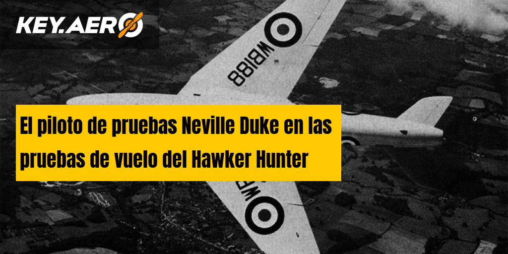 El piloto de pruebas Neville Duke en las pruebas de vuelo