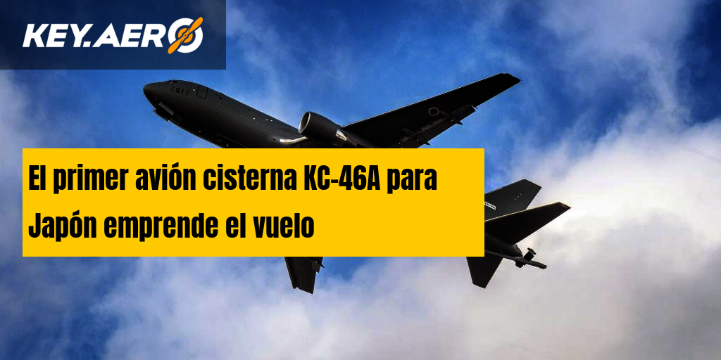 El primer avión cisterna KC-46A para Japón emprende el