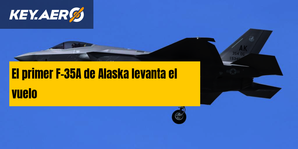 El primer F-35A de Alaska levanta el vuelo