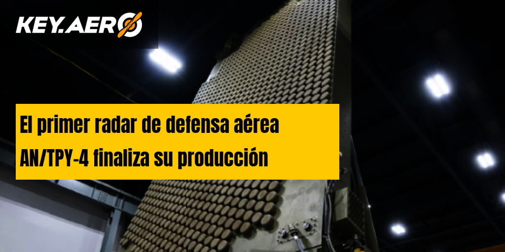 El primer radar de defensa aérea AN/TPY-4 finaliza su producción