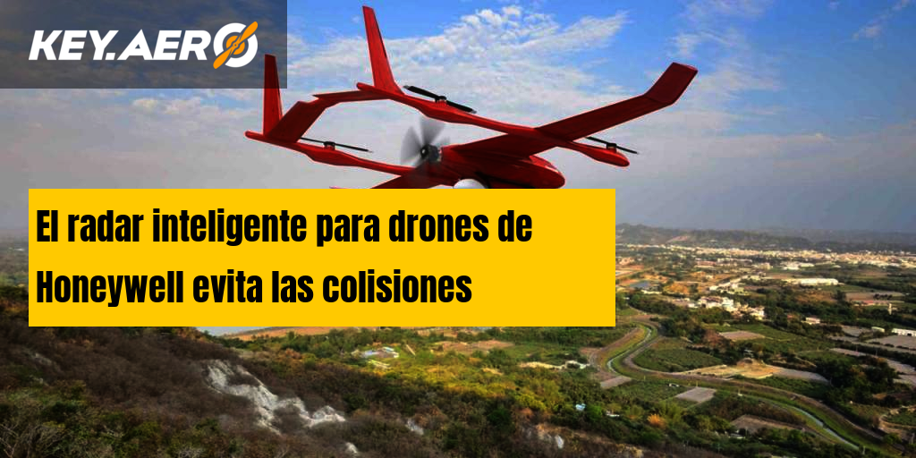 El radar inteligente para drones de Honeywell evita las colisiones