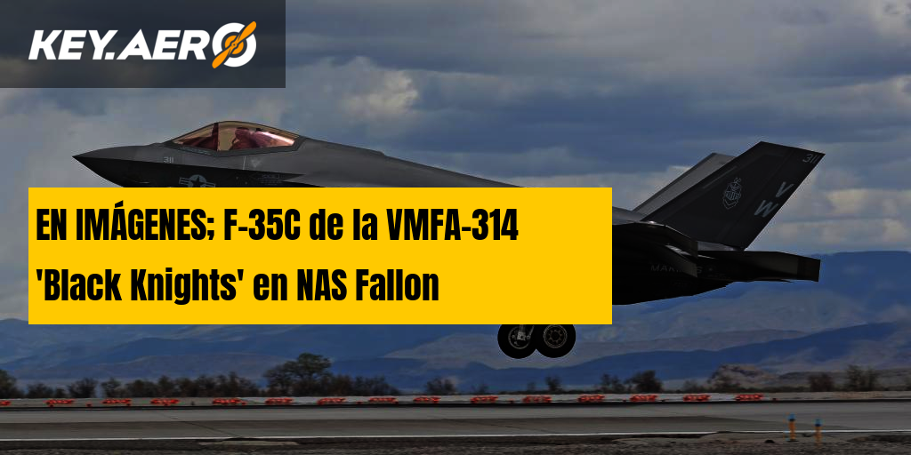 EN IMÁGENES; F-35C de la VMFA-314 'Black Knights' en NAS Fallon