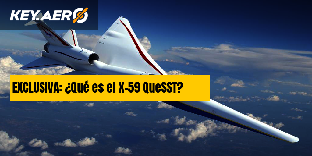 EXCLUSIVA: ¿Qué es el X-59 QueSST?