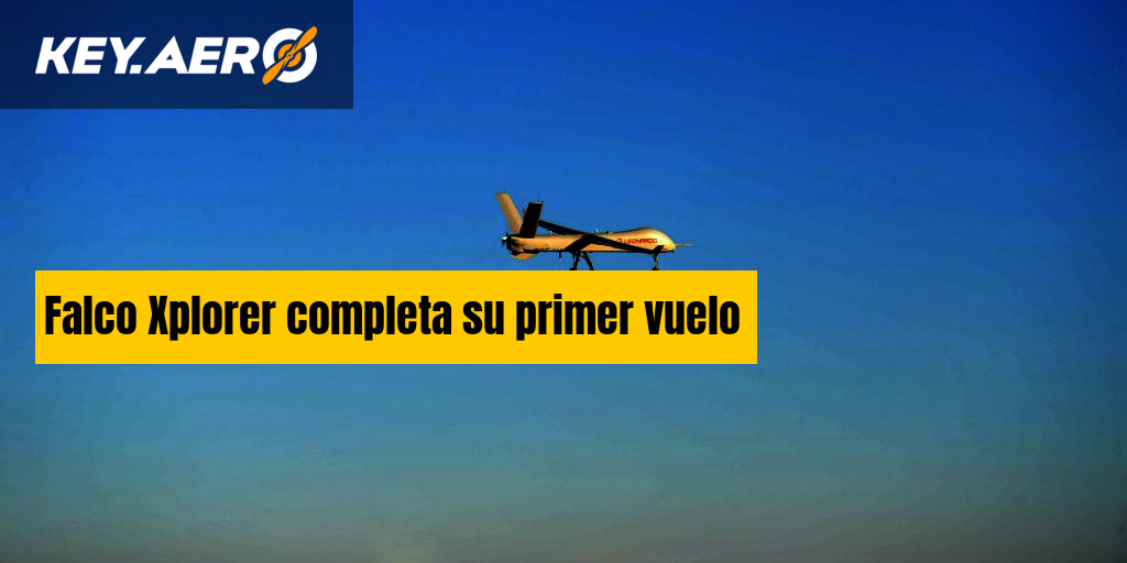 Falco Xplorer completa su primer vuelo