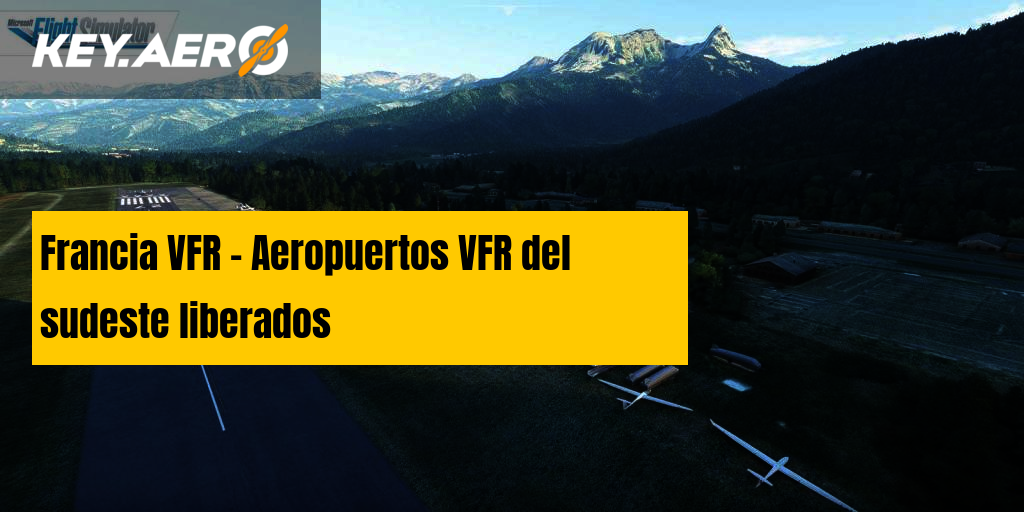 Francia VFR - Lanzamiento de los aeropuertos VFR del sudeste para MSFS