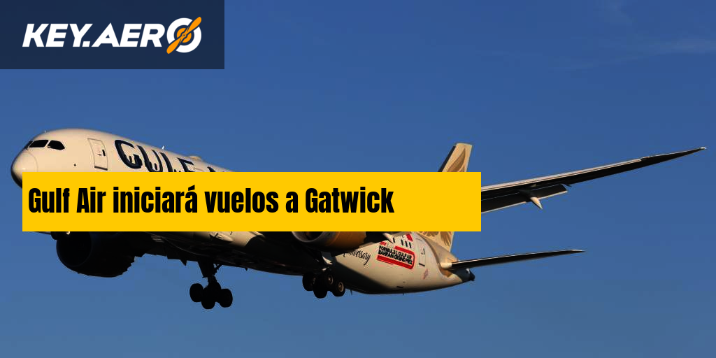 Gulf Air iniciará vuelos a Gatwick