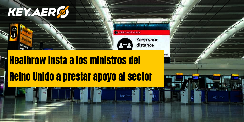 Heathrow insta a los ministros del Reino Unido a prestar apoyo al sector
