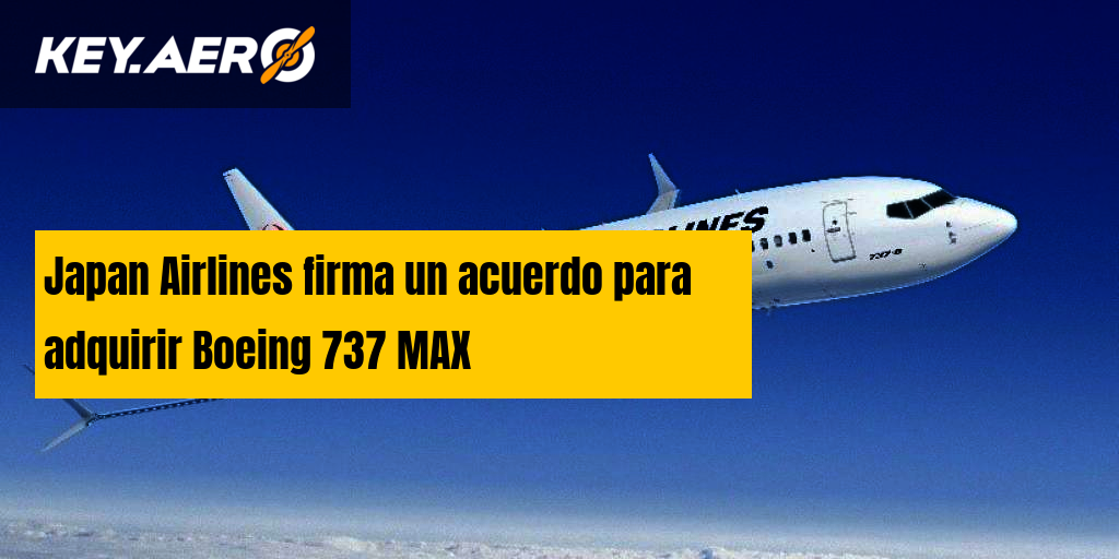 Japan Airlines firma un acuerdo para adquirir Boeing 737