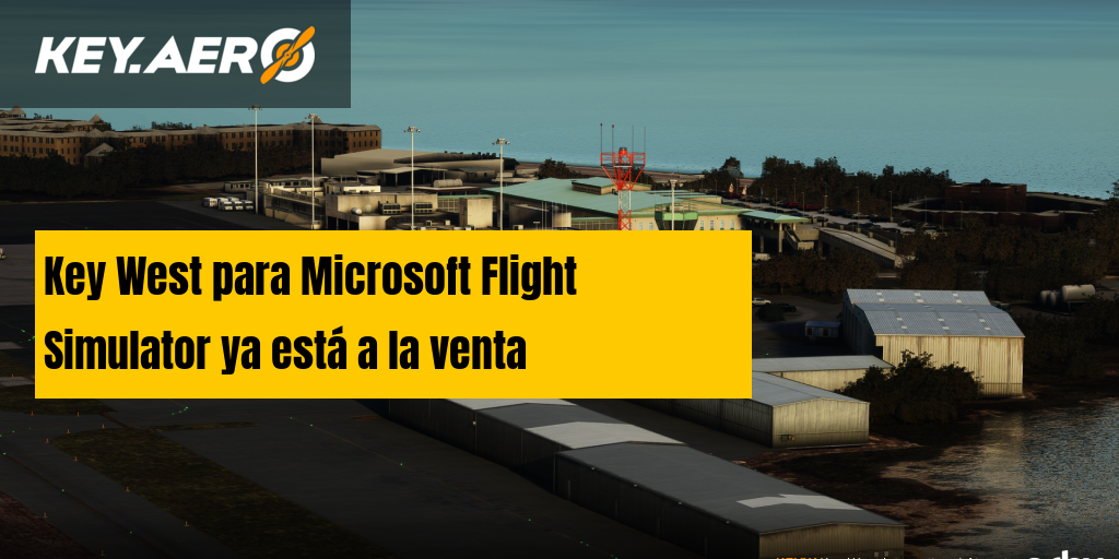 Key West para Microsoft Flight Simulator ya está a la venta