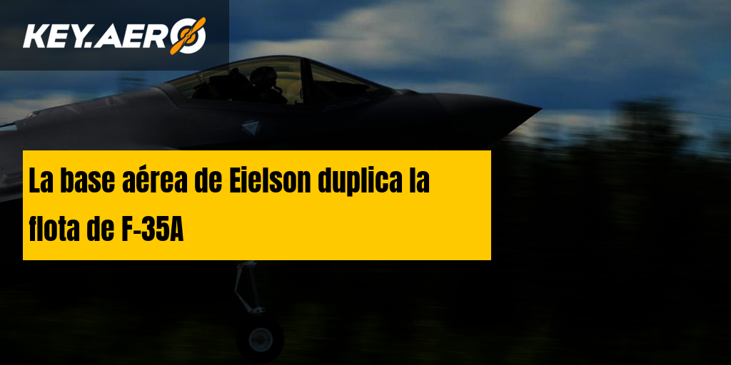 La base aérea de Eielson duplica la flota de F-35A