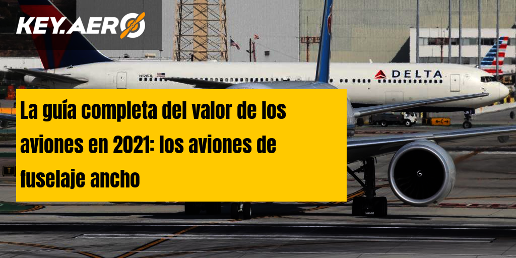 La guía completa del valor de los aviones en 2021: los aviones de ...